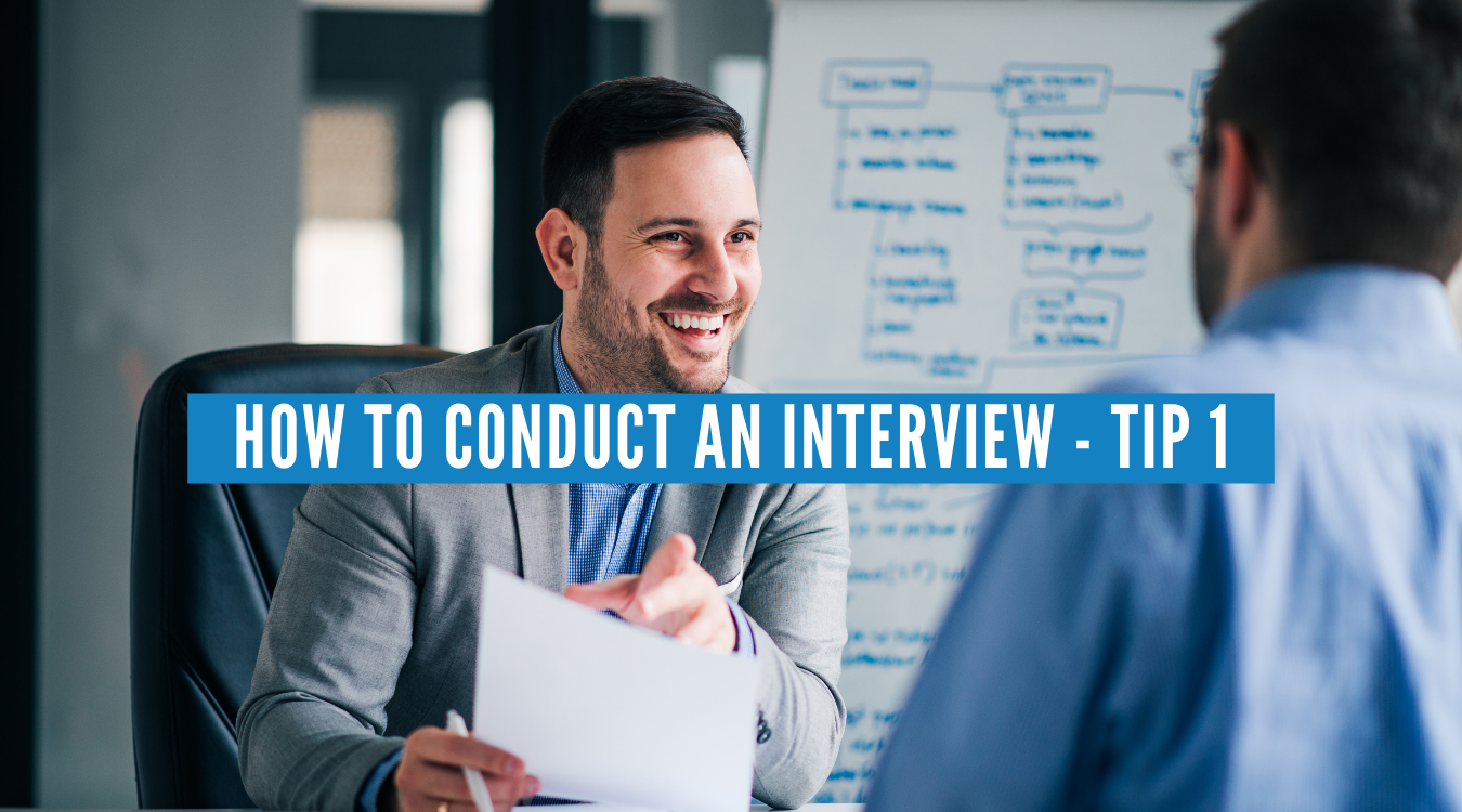 How to Conduct an Interview - Tip 1