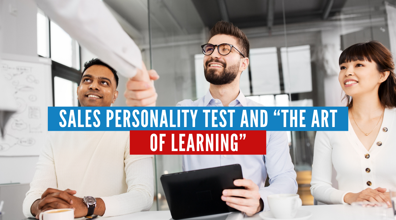 Sales Personality Test and “The Art of Learning”